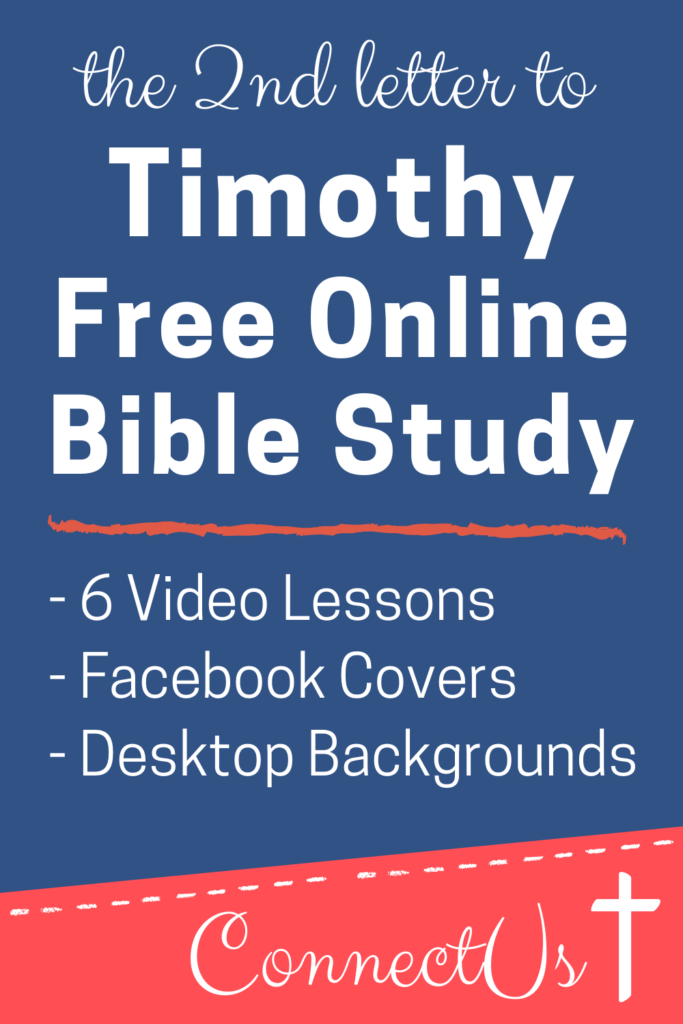 6 Free Bible Study Lessons on 2 Timothy – ConnectUS