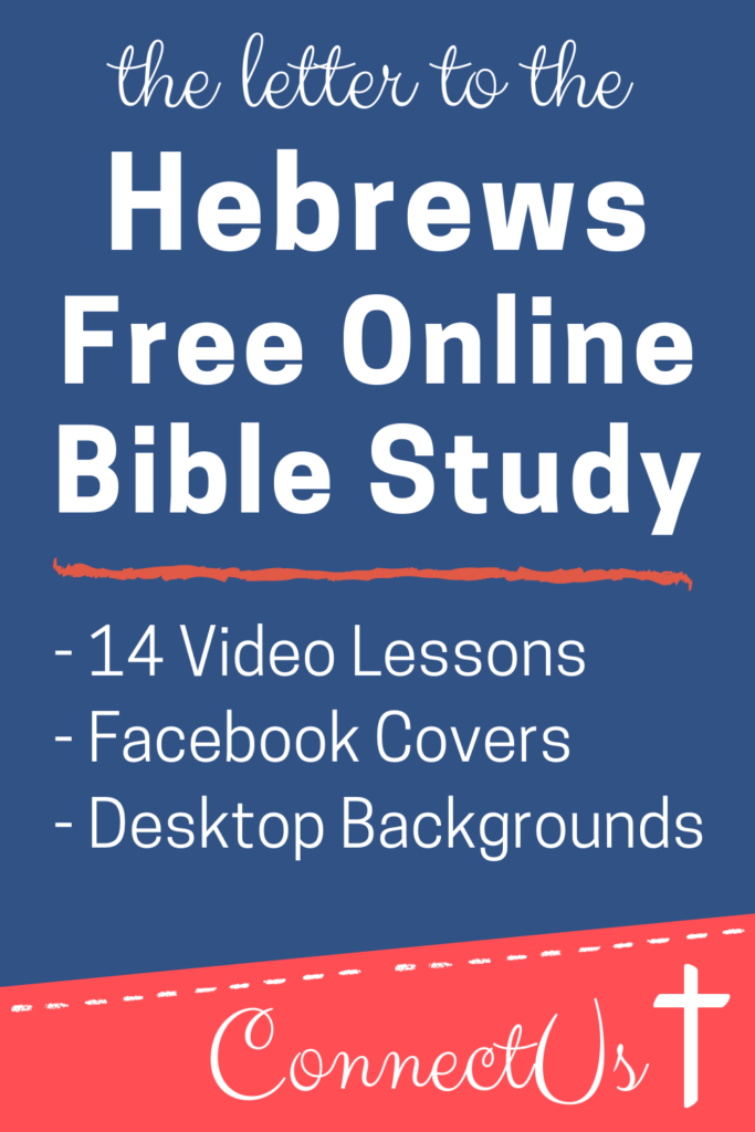 14 Free Bible Study Lessons on Hebrews – ConnectUS