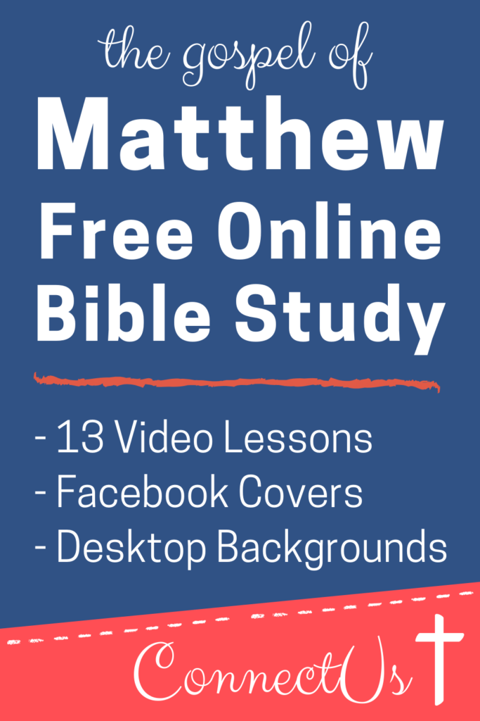 Book of Matthew Free Online Bible Study – ConnectUS
