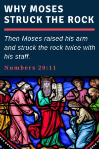 Why Moses Struck the Rock and Why God Punished Him (Numbers 20:11 ...