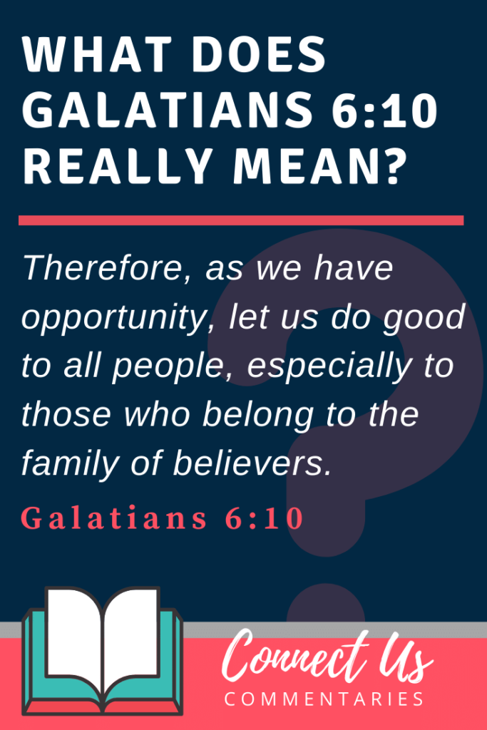 Galatians 6:10 Meaning of We Have Opportunity, Let Us Do Good to All ...