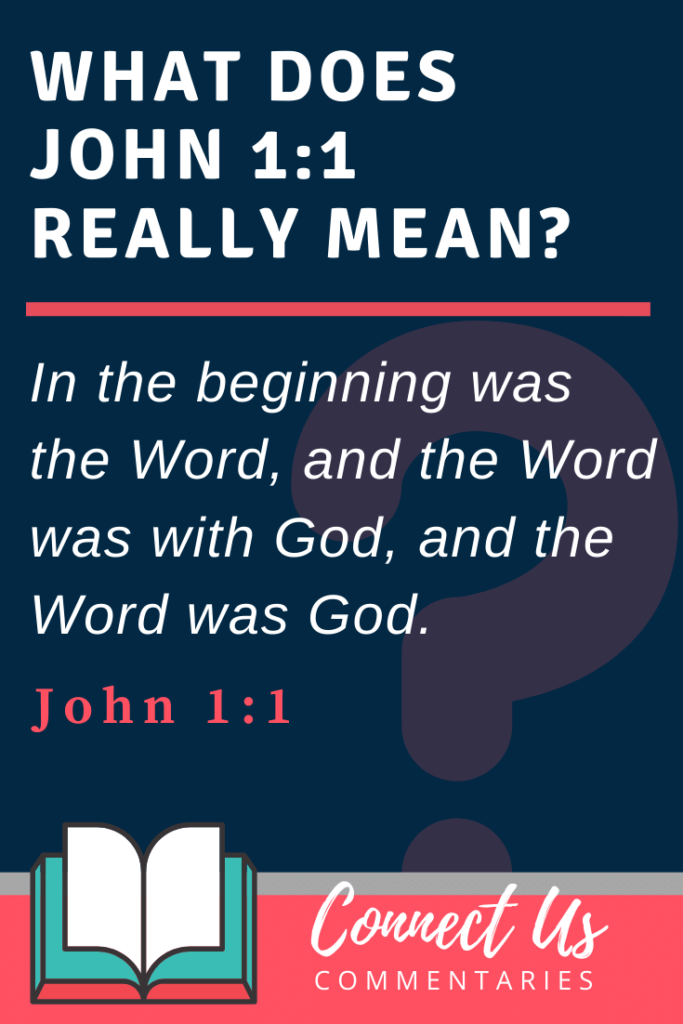 John 1:1 Meaning of the Word Was God – ConnectUS