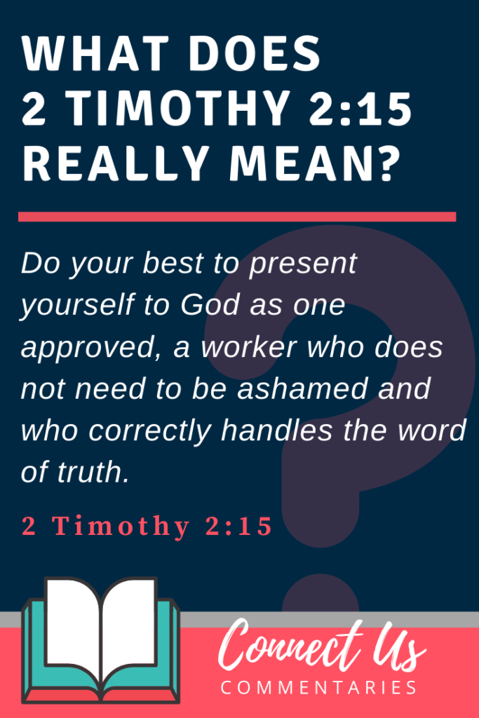 2 Timothy 2:15 Meaning of Do Your Best to Present Yourself to God ...