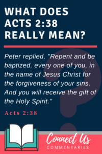 Acts 2:38 Meaning of Repent and Be Baptized – ConnectUS