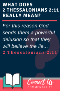 2 Thessalonians 2:11 Meaning of God Sends Them a Powerful Delusion ...