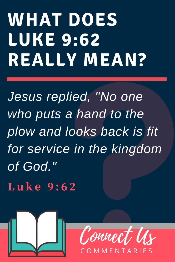 Luke 9 62 Meaning Of No One Who Puts A Hand To The Plow ConnectUS