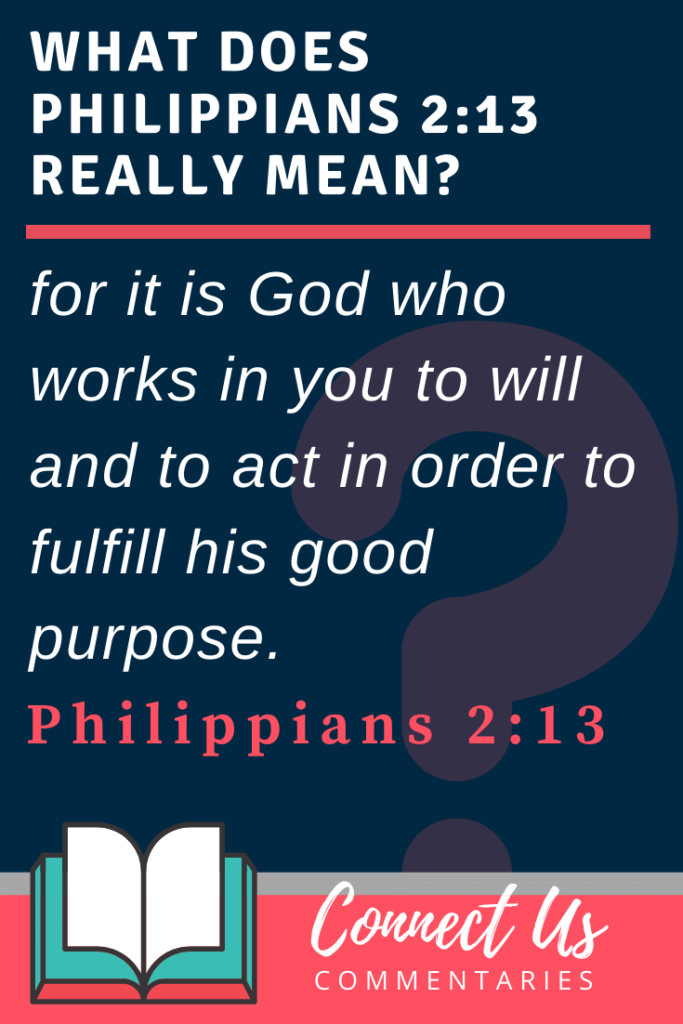 Philippians 2:13 Meaning of It Is God Who Works in You – ConnectUS