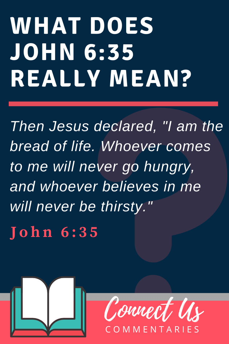 John 6 35 Meaning Of I Am The Bread Of Life ConnectUS John 6 35 Meaning Of I Am The Bread Of Life ConnectUS