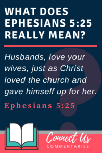 Ephesians 5:25 Meaning of Husbands Love Your Wives – ConnectUS