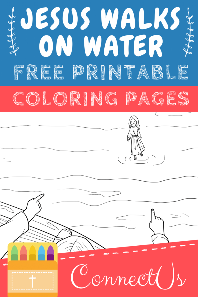 Free Jesus Walks on Water Coloring Pages for Kids – ConnectUS