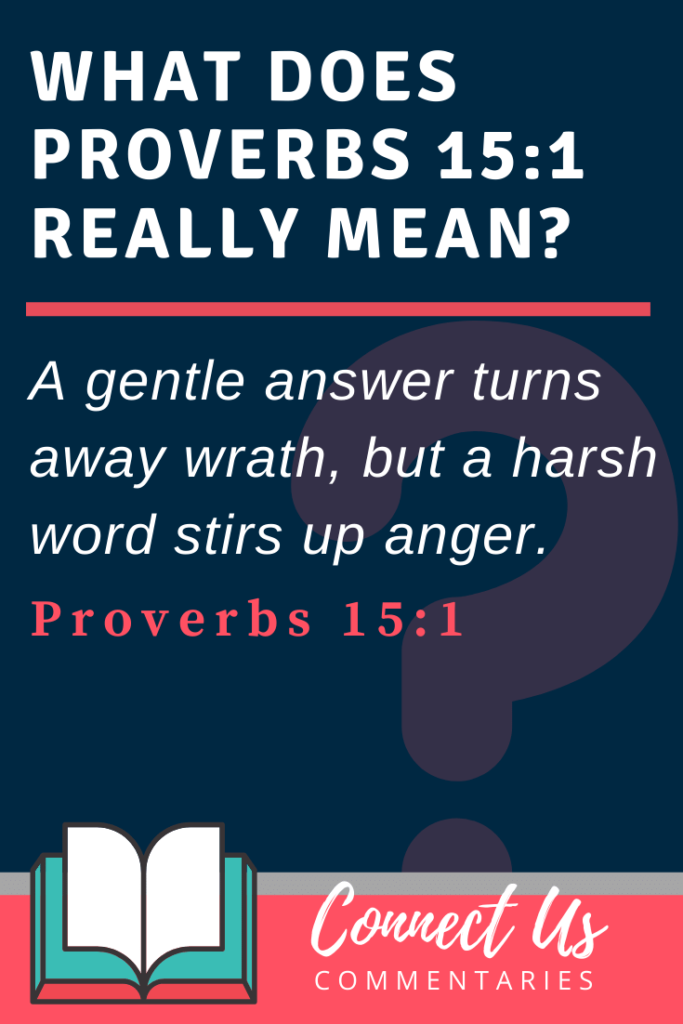 Proverbs 15:1 Meaning of Gentle Answer Turns Away Wrath – ConnectUS