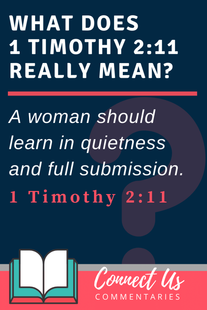 1 Timothy 2:11 Meaning of a Woman Should Learn in Quietness – ConnectUS