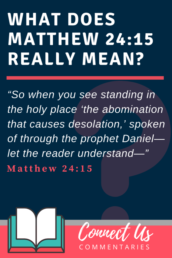 Matthew 24 15 Meaning Of The Abomination That Causes Desolation ConnectUS Matthew 24 15 Meaning Of The Abomination That Causes Desolation ConnectUS