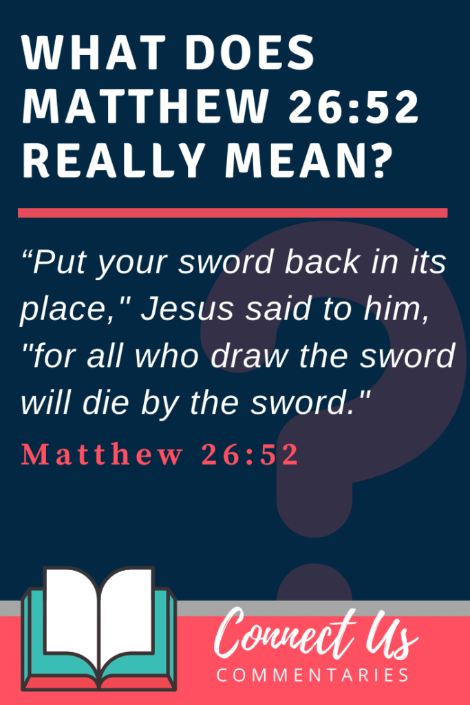 Matthew 26:52 Meaning of by the Sword – ConnectUS